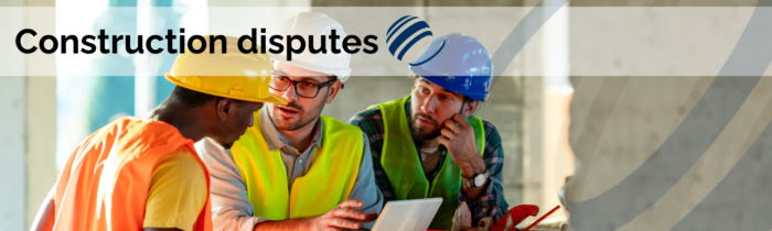 Dispute Resolution | CONSTRUCTION DISPUTES