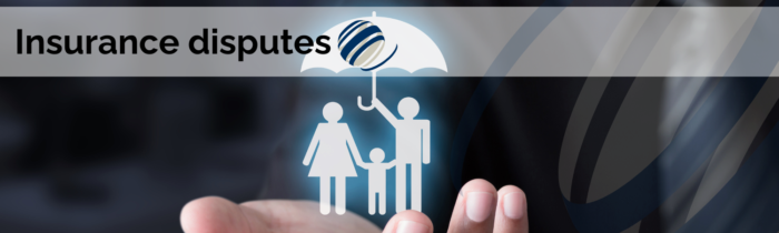 Dispute Resolution | INSURANCE DISPUTES